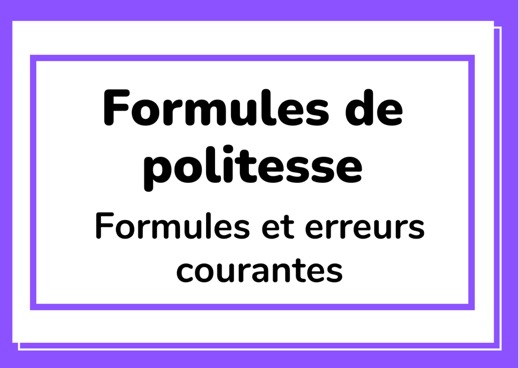 Formules de politesse à l'écrit : formules et erreurs courantes - L'ABC ...