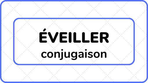 VEILLER (conjugaison) - L'ABC DU FRANÇAIS